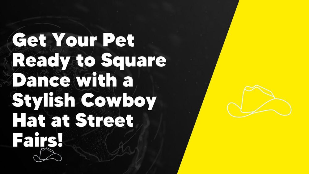 Get Your Pet Ready to Square Dance with a Stylish Cowboy Hat at Street